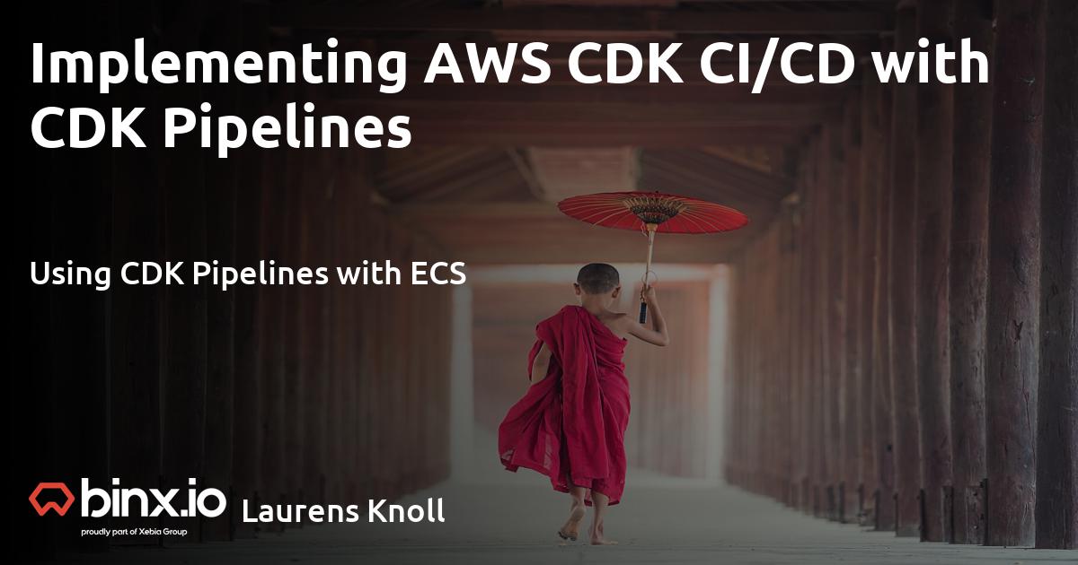 Implementing AWS CDK CI/CD with CDK Pipelines - Binx Implementing AWS CDK CI/CD with CDK Pipelines - Binx